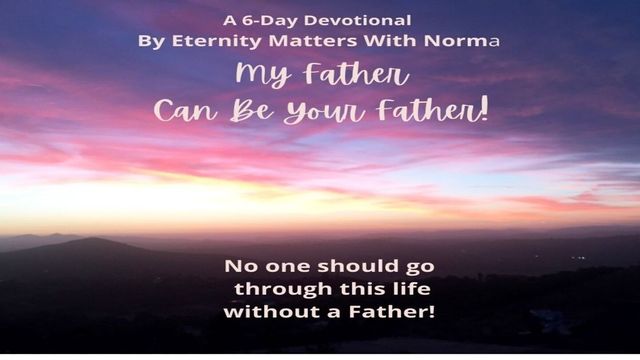 My Father Can Be Your Father! | Devotional Reading Plan | YouVersion Bible