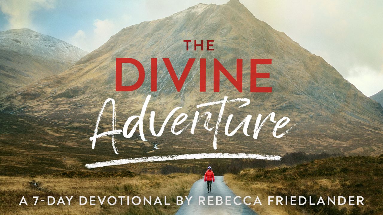 The Divine Adventure by Rebecca Friedlander - Day 4 of 7