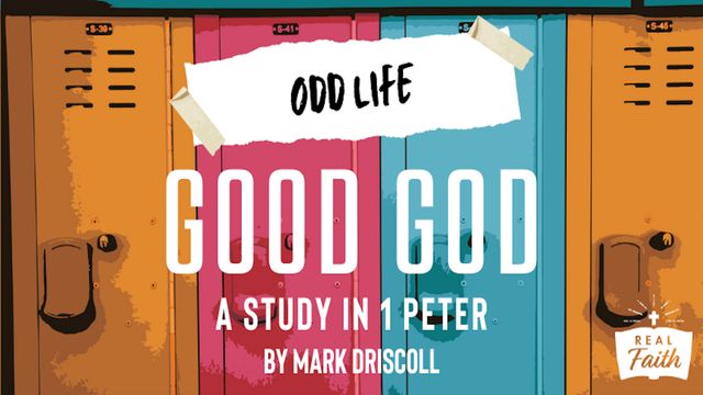 1 Peter: Odd Life, Good God | Devotional Reading Plan | YouVersion Bible