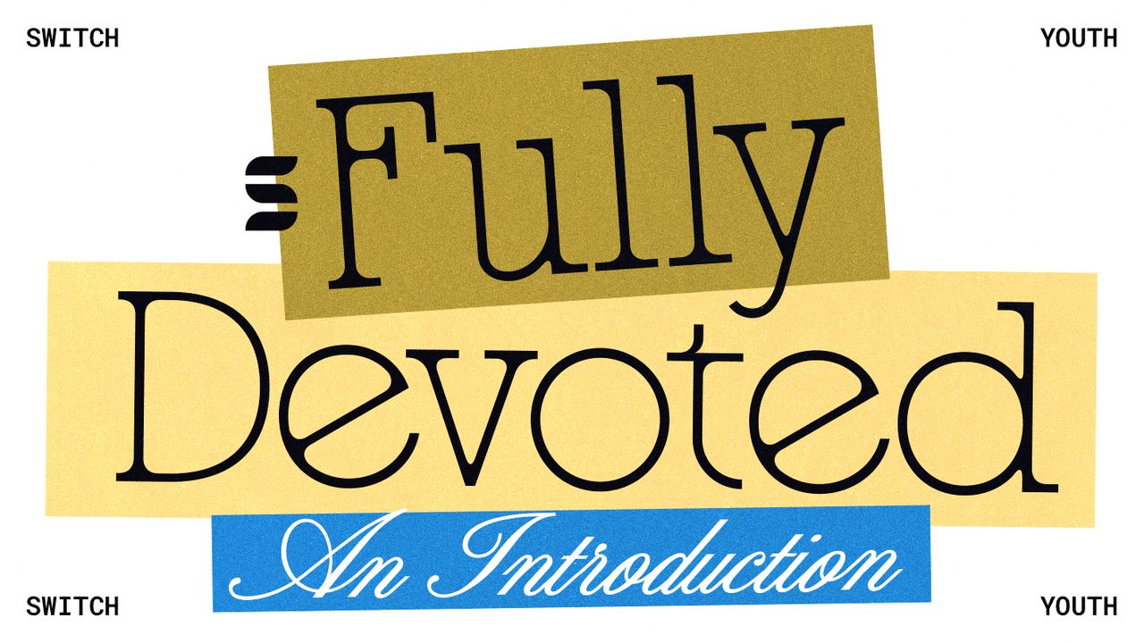 Fully Devoted: An Introduction
