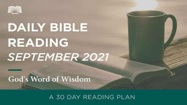 Daily Bible Reading – September 2021, God’s Word of Wisdom | Devotional ...