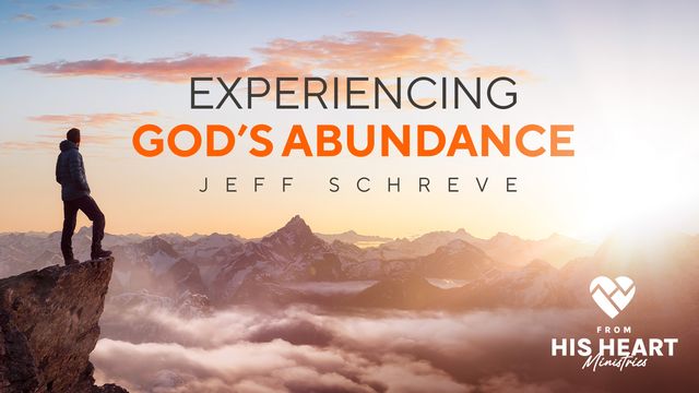 Experiencing God’s Abundance | Devotional Reading Plan | YouVersion Bible