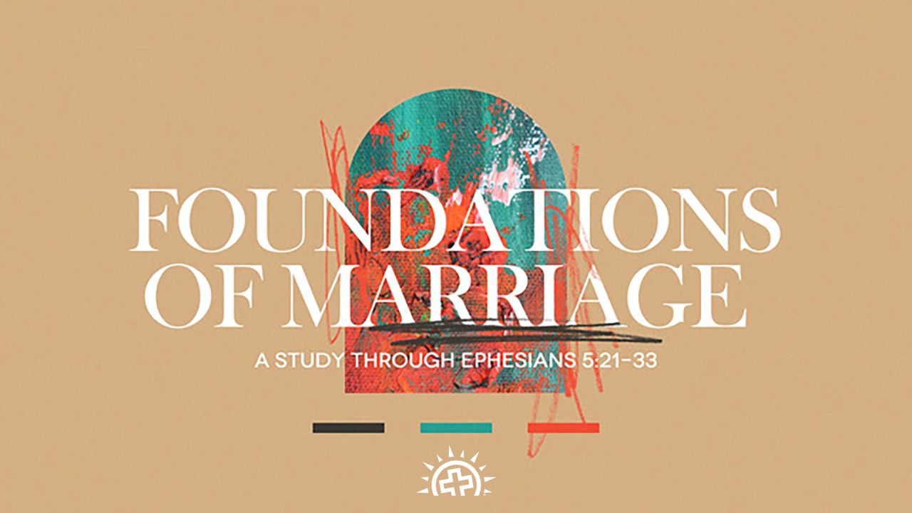 Foundations of Marriage - Day 6 of 7