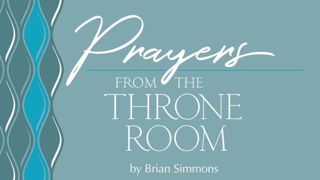Prayers From The Throne Room | Devotional Reading Plan | YouVersion Bible