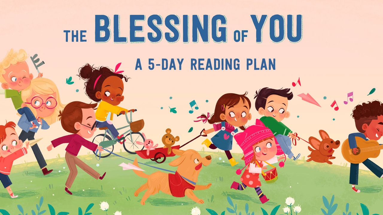 The Blessing of You a 5-Day Devotional for Kids by Mark Batterson and ...