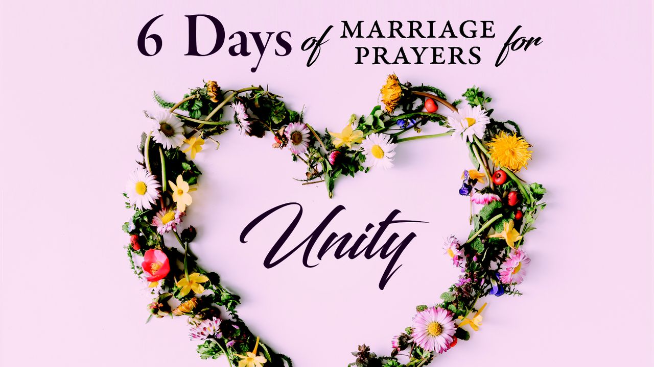 Prayers For Unity In Your Marriage - Day 1 of 6