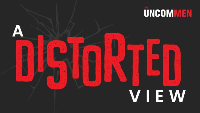 Uncommen: A Distorted View | Devotional Reading Plan | YouVersion Bible