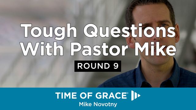 Tough Questions With Pastor Mike, Round 9 | Devotional Reading Plan ...