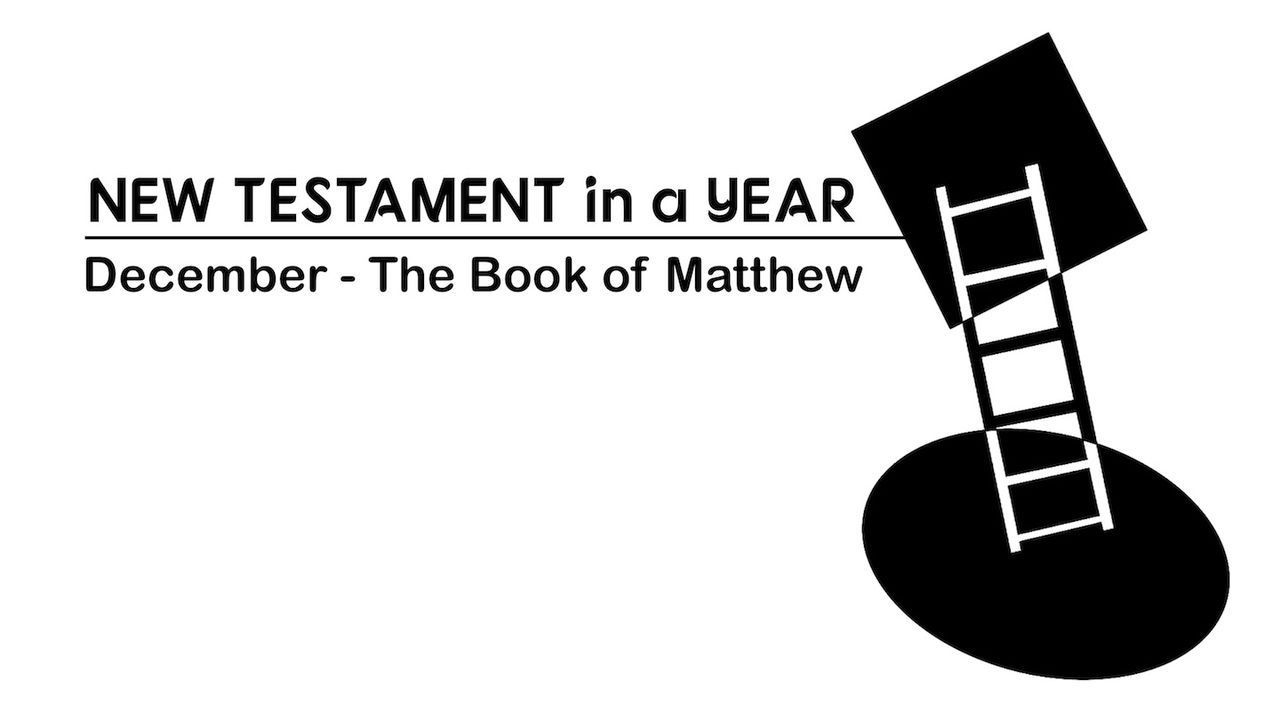 New Testament in a Year: December - Day 1 of 31