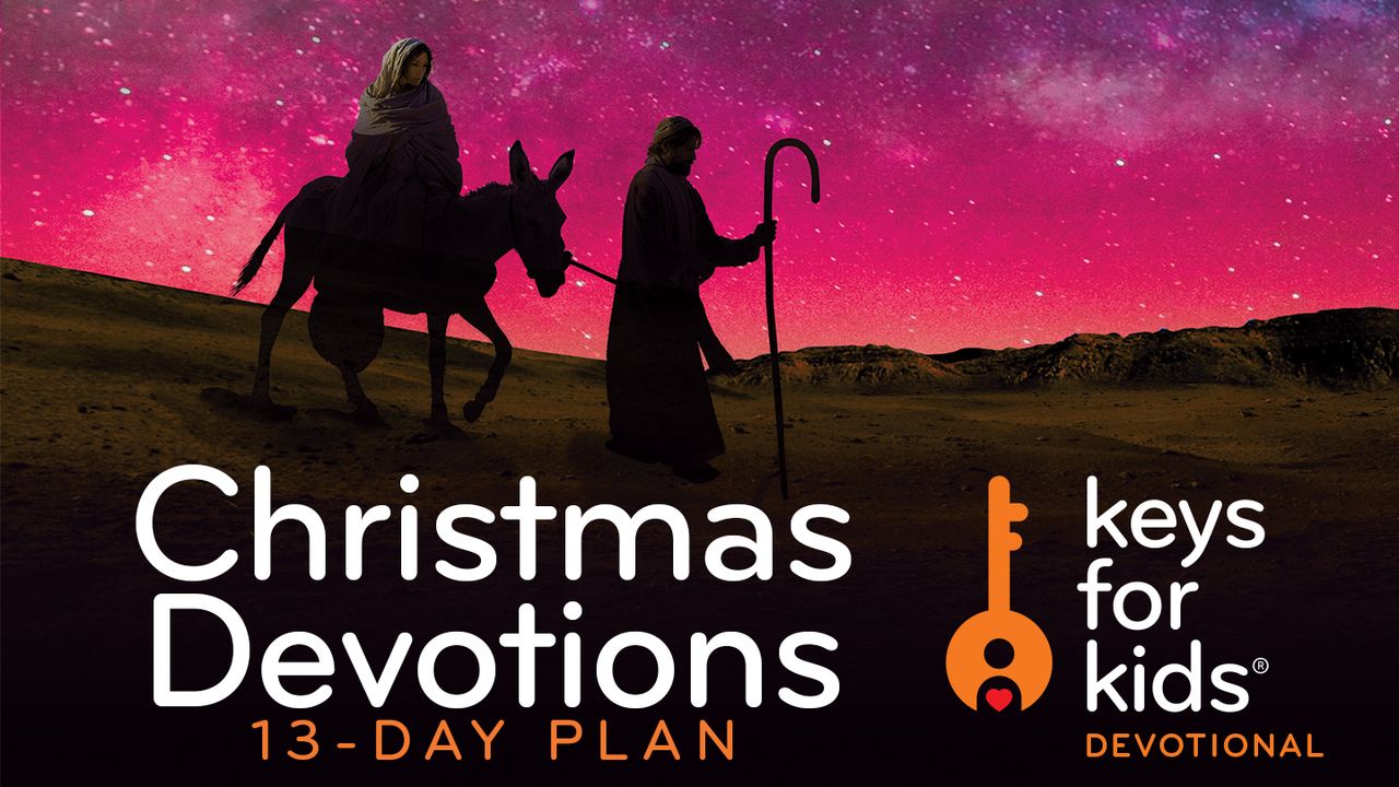Keys for Kids Devotional: Christmas Devotions - Day 1 of 13