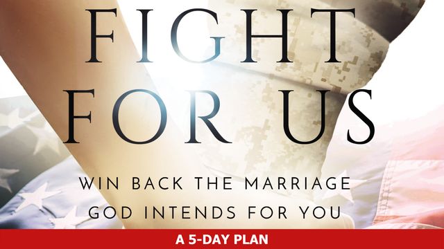 Fight for Us: Win Back the Marriage God Intends for You | Devotional ... Fight for Us: Win Back the Marriage God Intends for You | Devotional ...