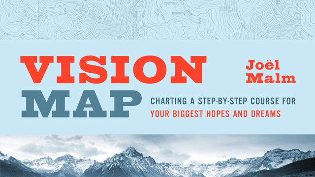 Vision Map: Charting a Course for Your Hopes and Dreams | Devotional ...