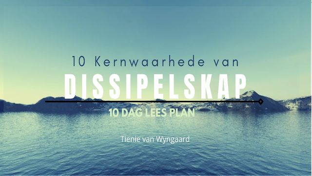 10 Kernwaarhede Van Dissipelskap | Devotional Reading Plan | YouVersion ...