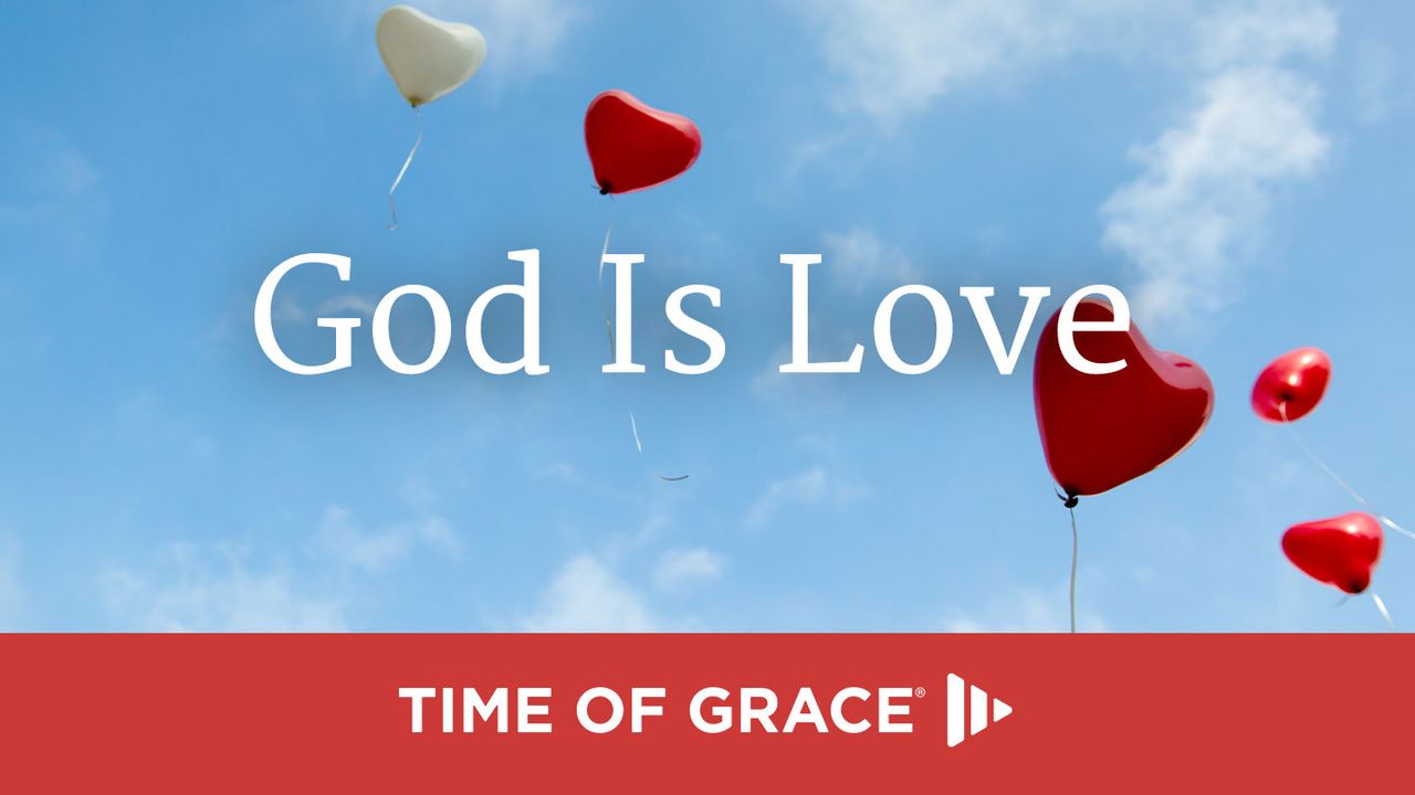 God Is Love