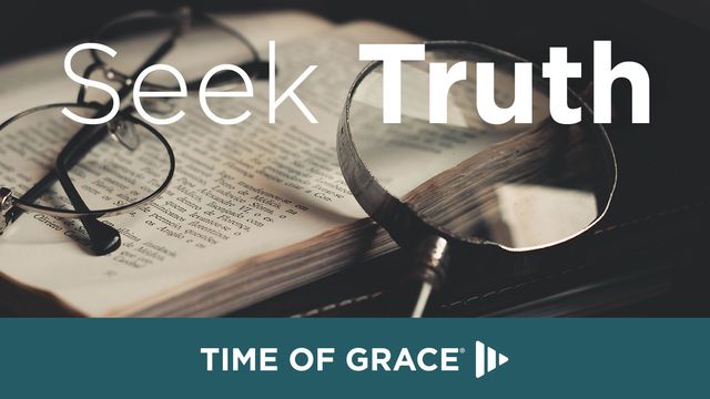 Seek Truth | Devotional Reading Plan | YouVersion Bible