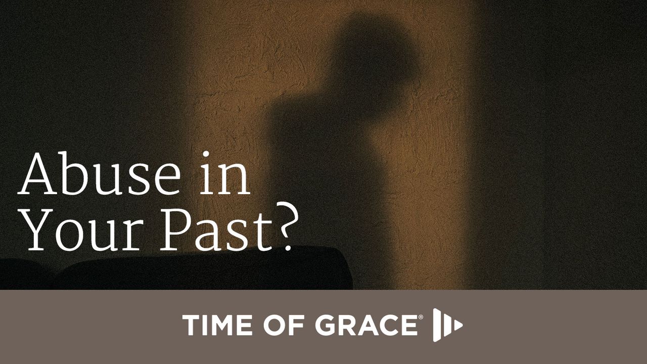 Abuse in Your Past?