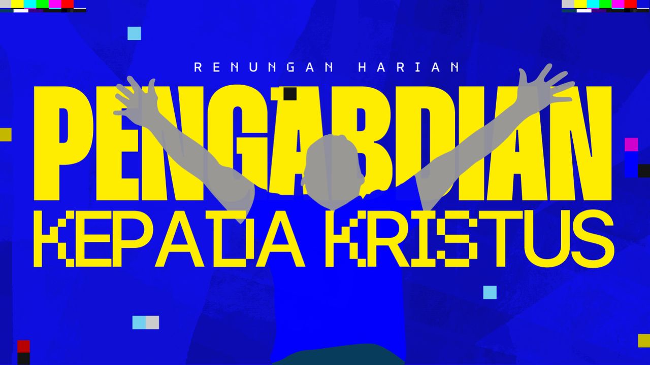 Pengabdian Kepada Kristus