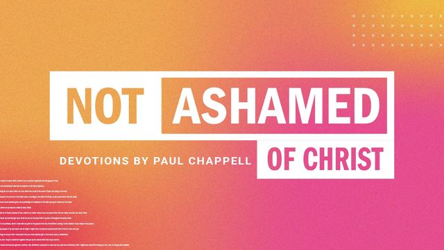Not Ashamed of Christ | Devotional Reading Plan | YouVersion Bible
