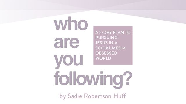 Who Are You Following? | Devotional Reading Plan | YouVersion Bible
