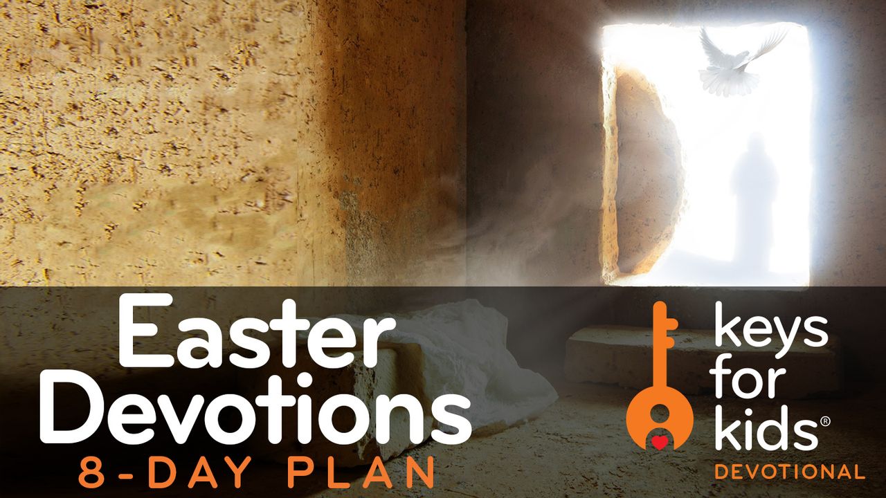Keys for Kids Devotional: Easter Devotions - Day 1 of 8
