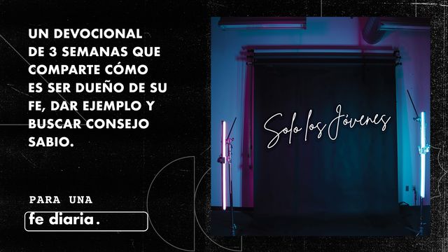 Solo los jóvenes | Planes devocionales | Biblia YouVersion