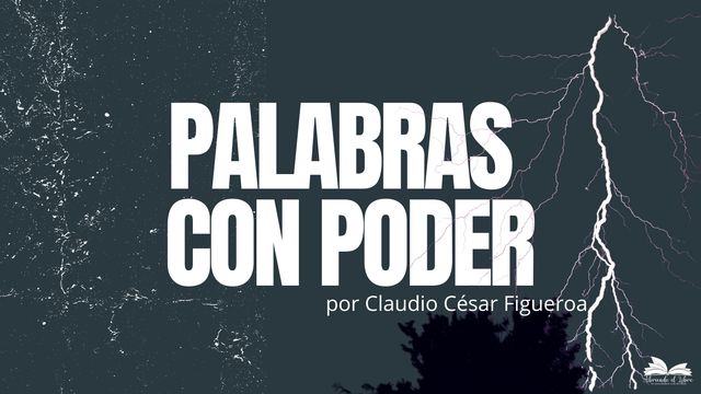 “Palabras Con Poder” | Devotional Reading Plan | YouVersion Bible