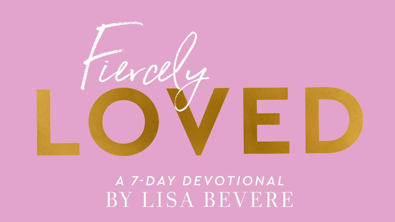 Fiercely Loved