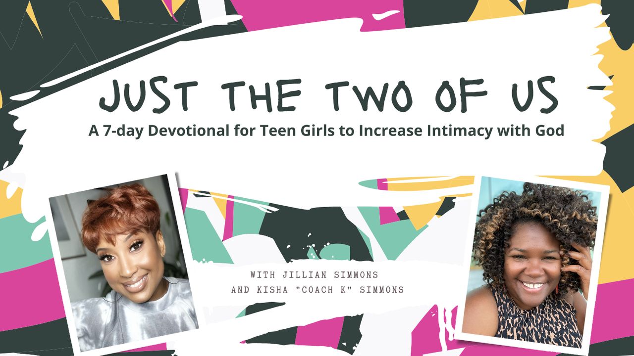 Just the Two of Us: A 7-Day Devotional for Teen Girls to Increase ...