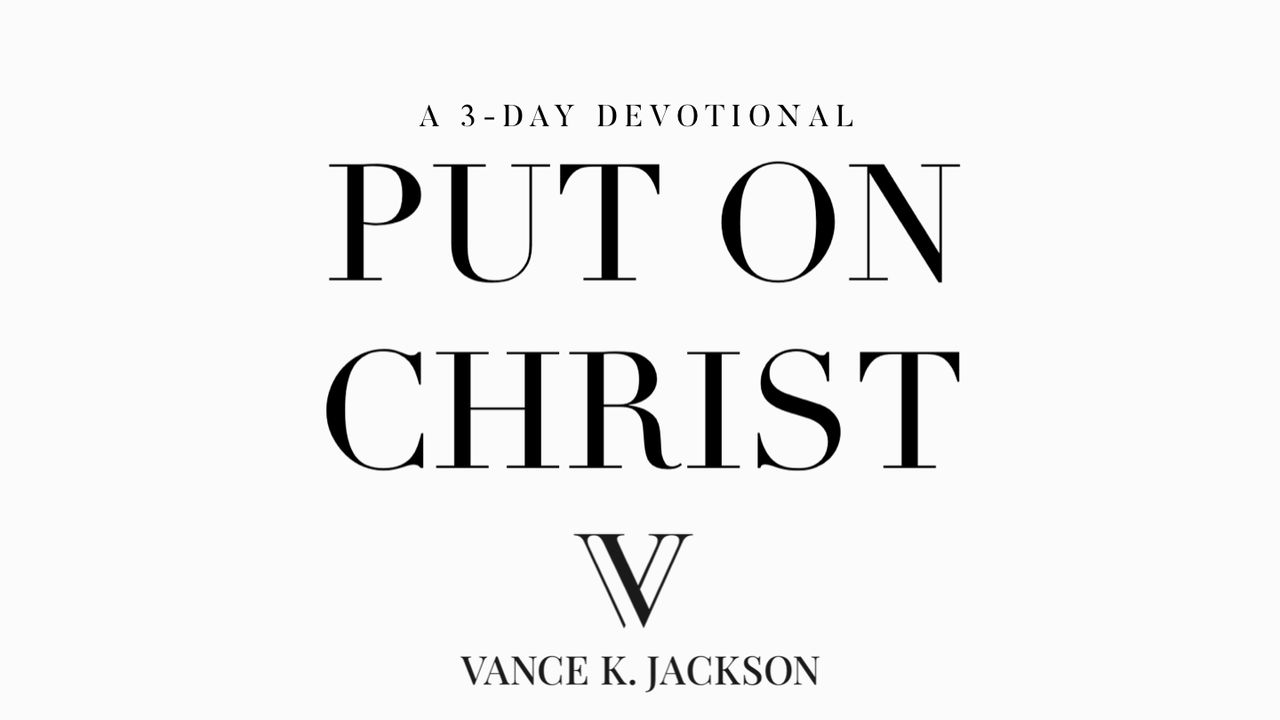 Put On Christ