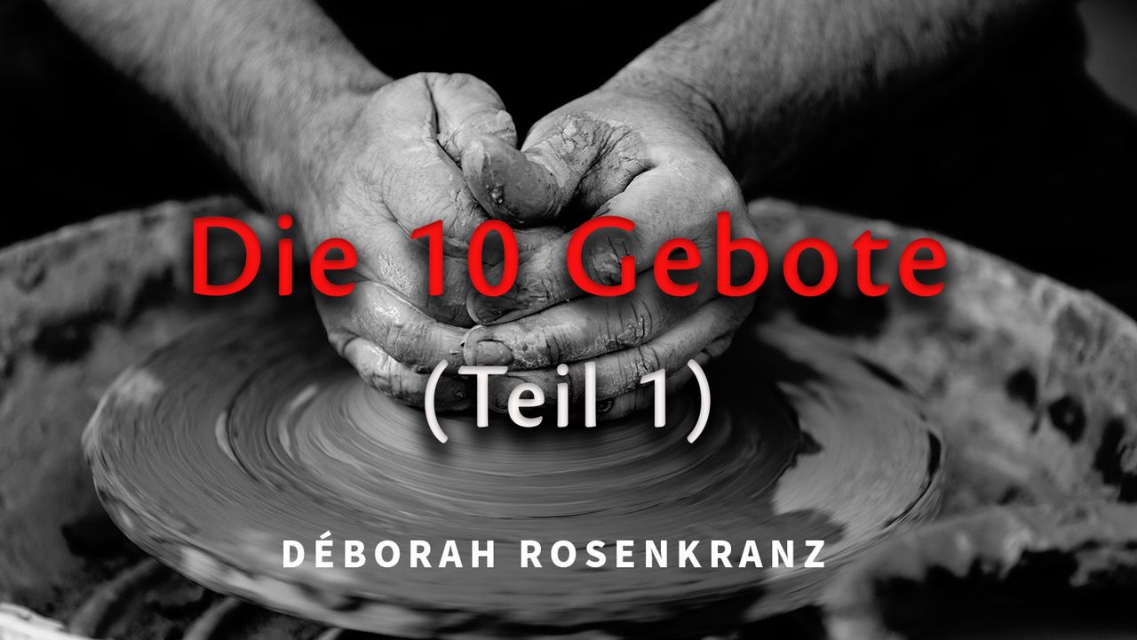 Die 10 Gebote (Teil 1)