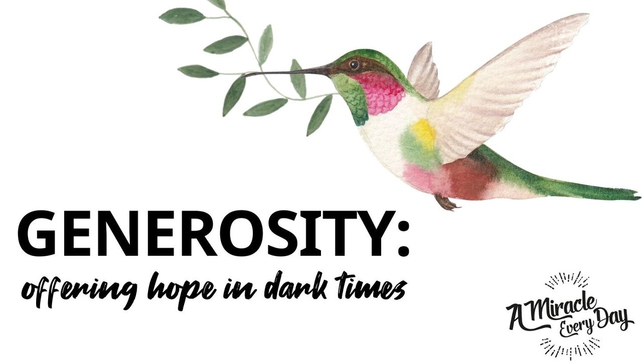 Generosity: Offering Hope in Dark Times