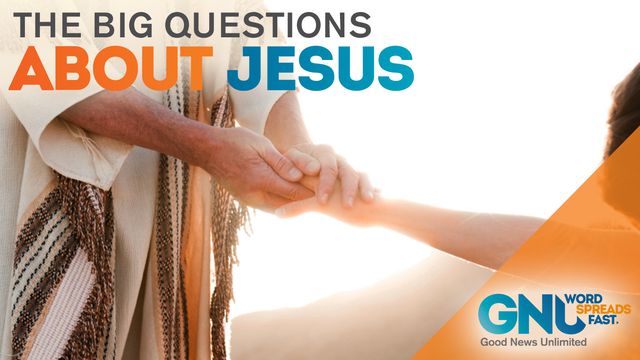 The Big Questions About Jesus | Devotional Reading Plan | YouVersion Bible