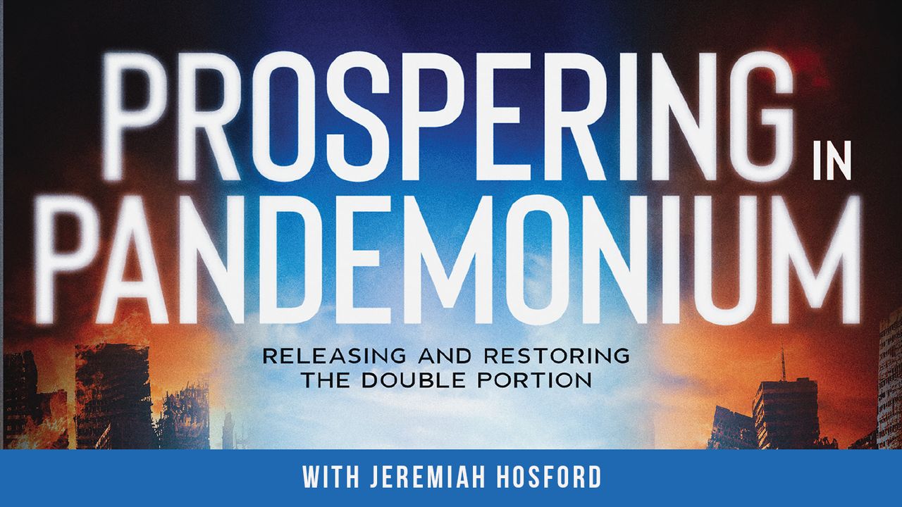 Prospering in Pandemonium