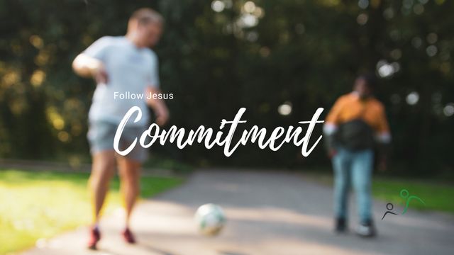 Discipleship & Commitment | Devotional Reading Plan | YouVersion Bible