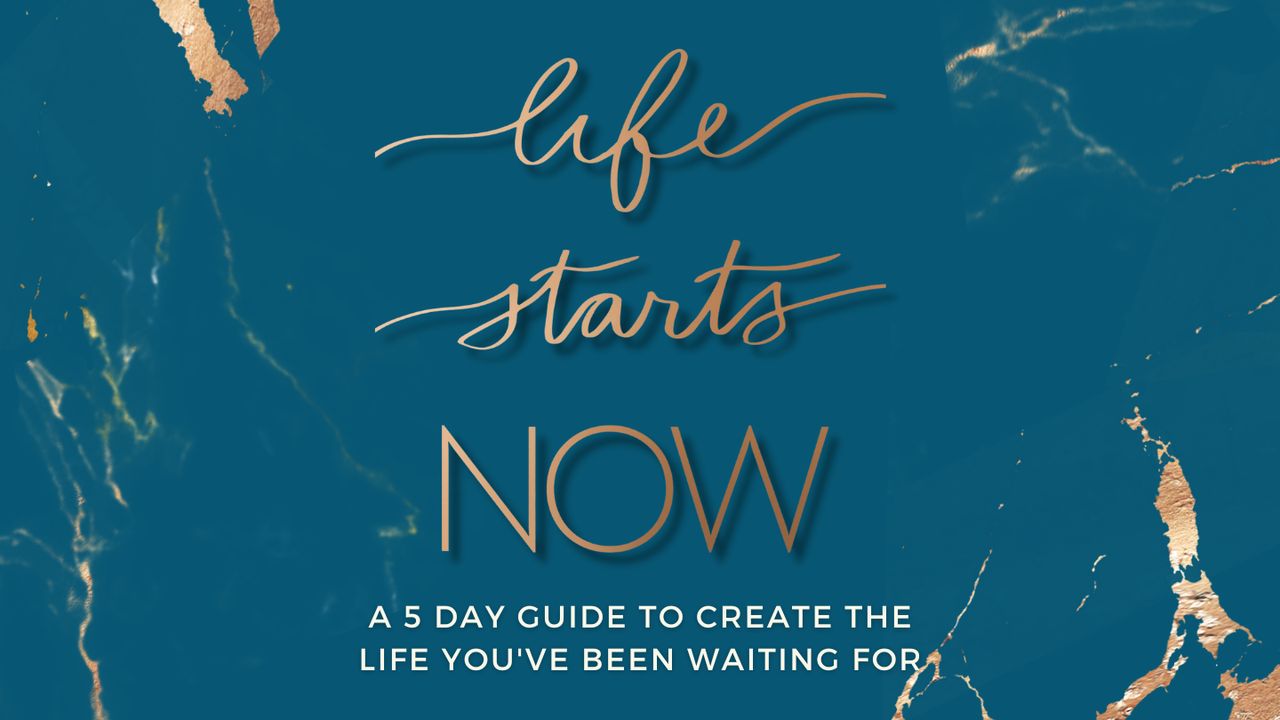 Life Starts Now