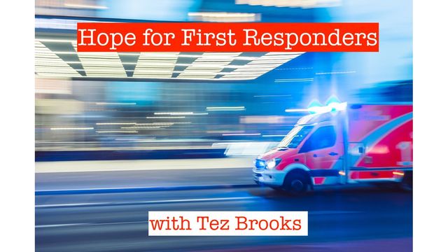 Hope For First Responders | Devotional Reading Plan | YouVersion Bible