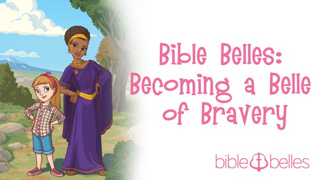 Bible Belles: Becoming A Belle Of Bravery | Devotional Reading Plan ...