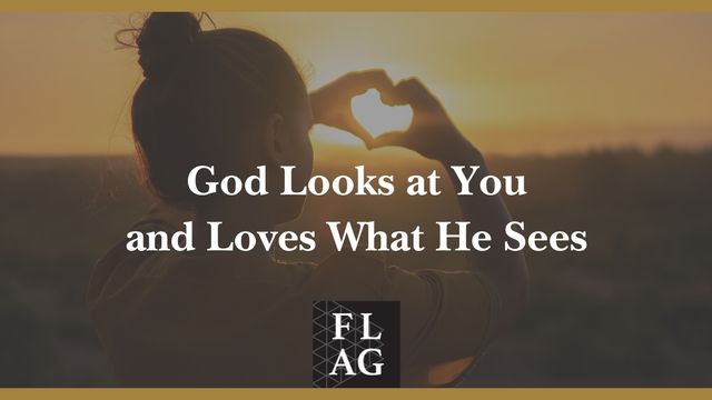 God Looks at You and Loves What He Sees | Devotional Reading Plan ...