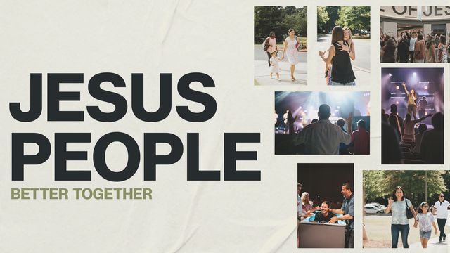 Jesus People: Better Together | Devotional Reading Plan | YouVersion Bible