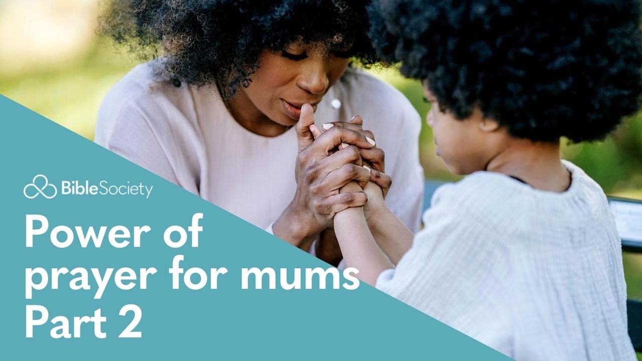 Moments for Mums: Power of Prayer for Mums - Part 2