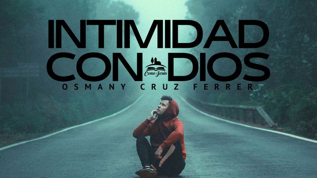 Intimidad con Dios | Plan de lectura devocional | La Biblia YouVersion