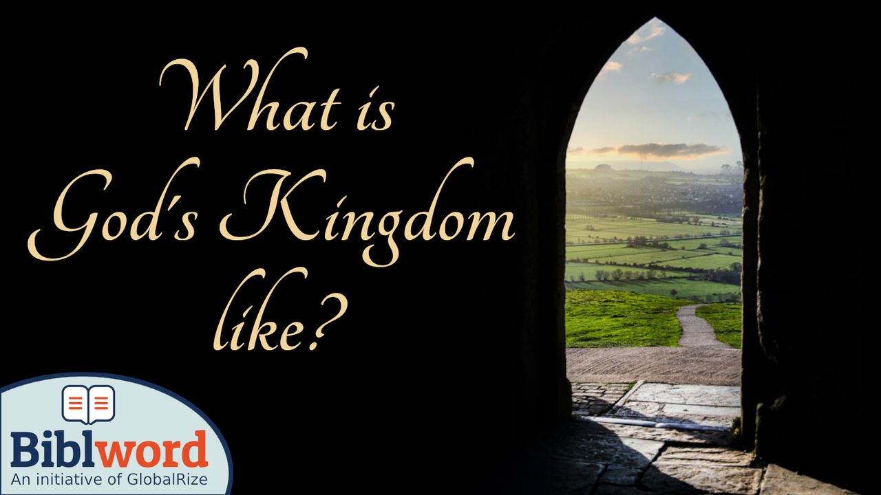 What Is God's Kingdom Like? - Day 1 of 14