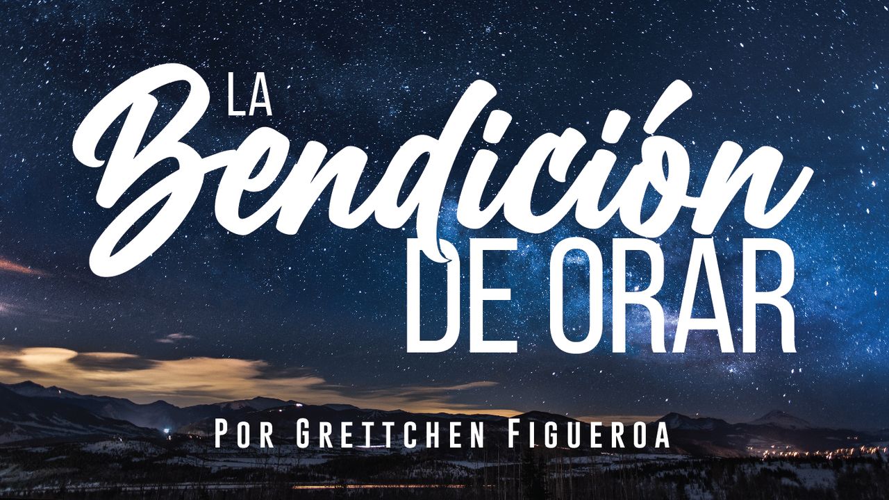 La bendición de orar