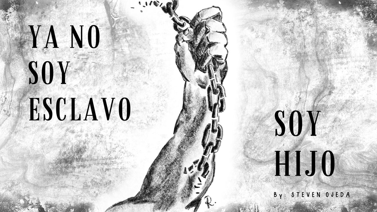 Ya No Soy Esclavo, Soy Hijo