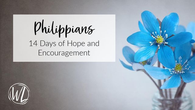 Philippians: 14 Days of Hope and Encouragement | Devotional Reading ...