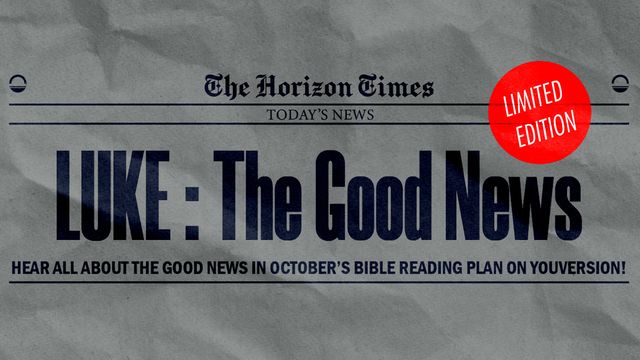 The Gospel of Luke - the Good News | Devotional Reading Plan ...