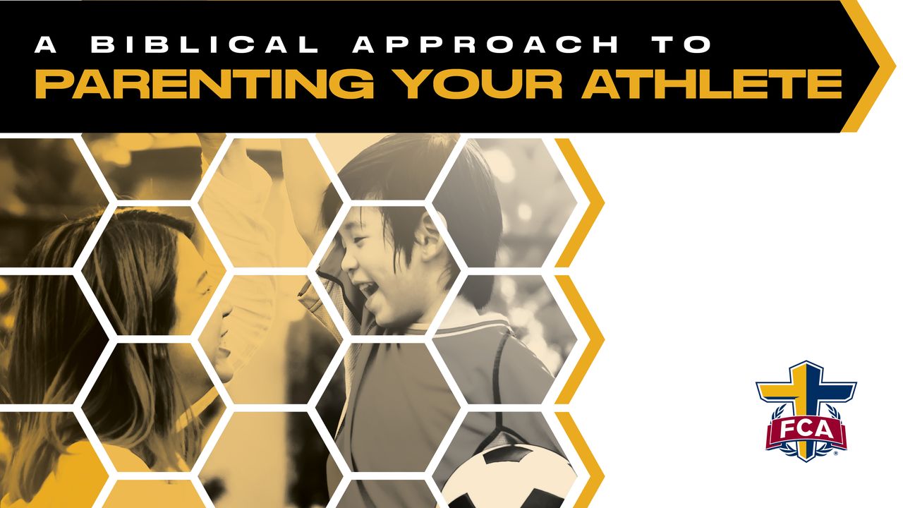 A Biblical Approach to Parenting Your Athlete