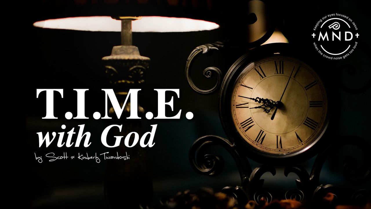 T.i.m.e. With God