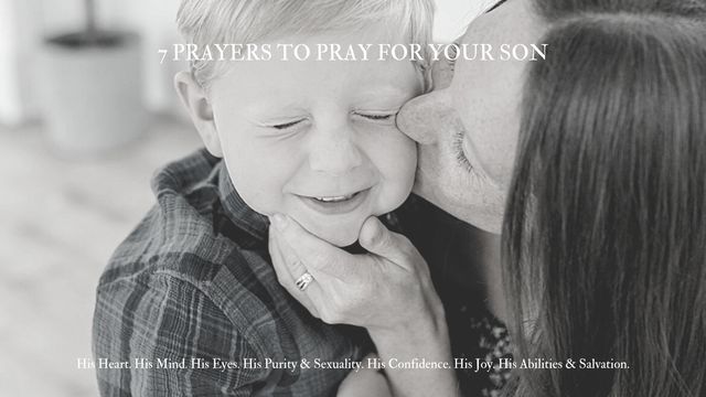7 Prayers for Your Son | Devotional Reading Plan | YouVersion Bible