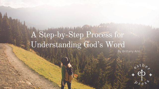 A Step-by-Step Process for Understanding God’s Word | Devotional ...